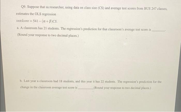 Solved Q9. Suppose that sa researcher, using data on class | Chegg.com