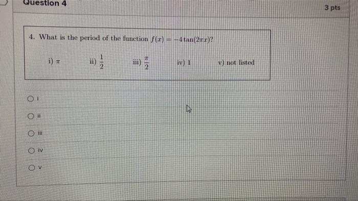 Solved what is the period of the function f(x) = -4 tan (2pi | Chegg.com