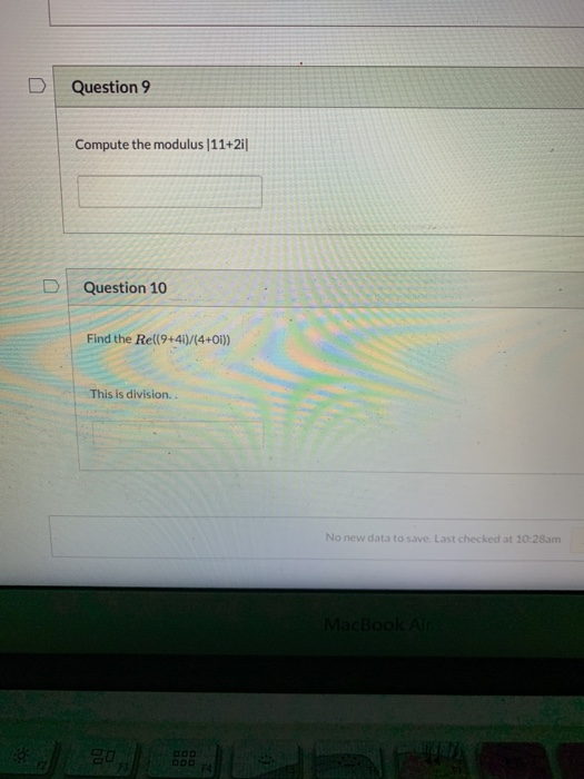 Solved Question 9 Compute the modulus (11+2i| D Question 10 | Chegg.com
