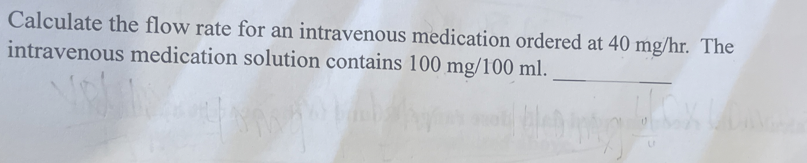 Solved Calculate the flow rate for an intravenous medication | Chegg.com