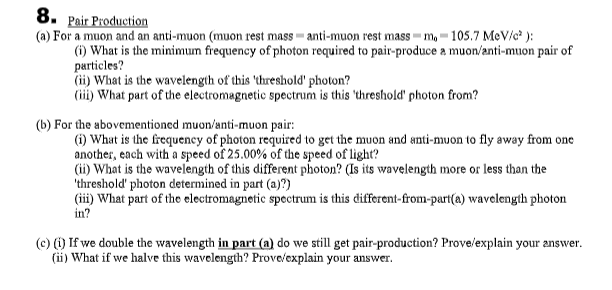Solved Pair Production(a) ﻿For a muon and an anti-muon (muon | Chegg.com
