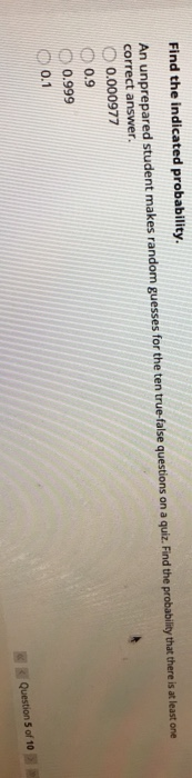 Solved Find the indicated probability. An unprepared student | Chegg.com