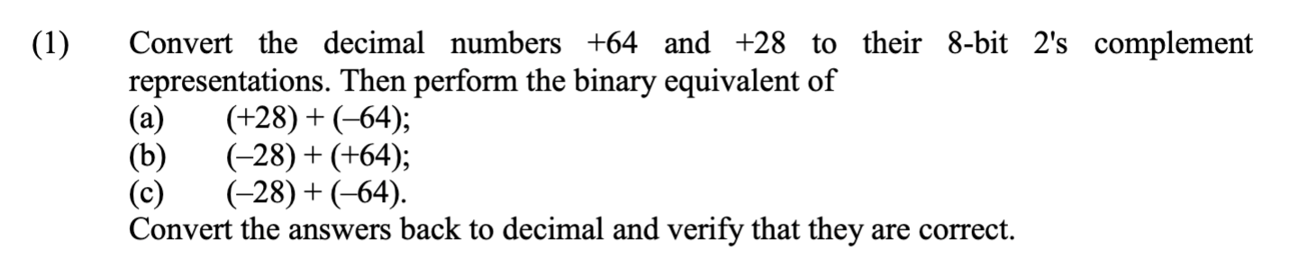 Solved (1) ﻿Convert the decimal numbers +64 ﻿and +28 to | Chegg.com