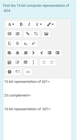 Solved Find the 16-bit computer representation of -824 A В І | Chegg.com
