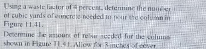 Solved Using a waste factor of -4 percent, determine the | Chegg.com