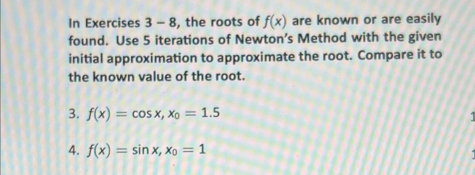 Solved In Exercises 3 - 8, ﻿the roots of f(x) ﻿are known or | Chegg.com
