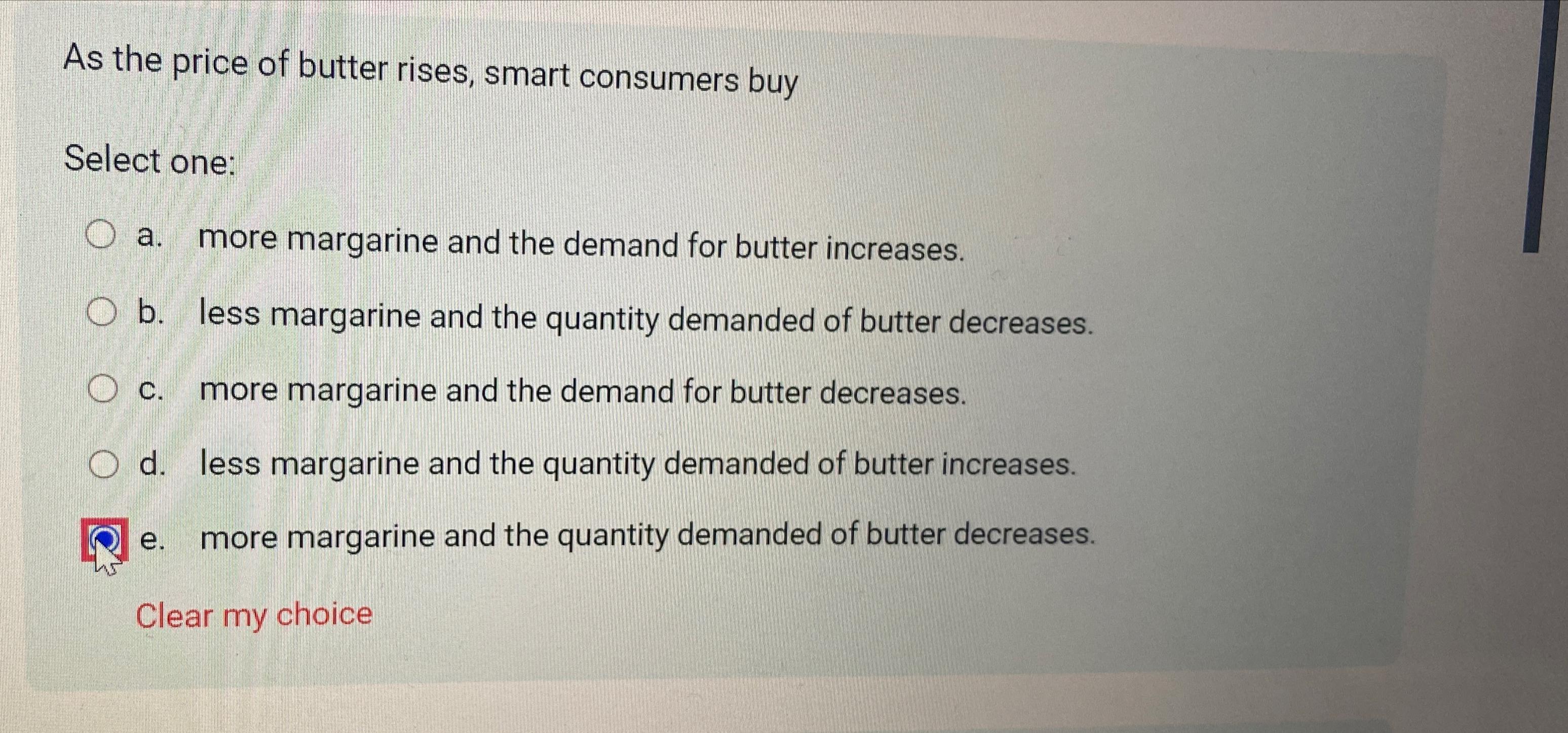 Solved As the price of butter rises, smart consumers | Chegg.com