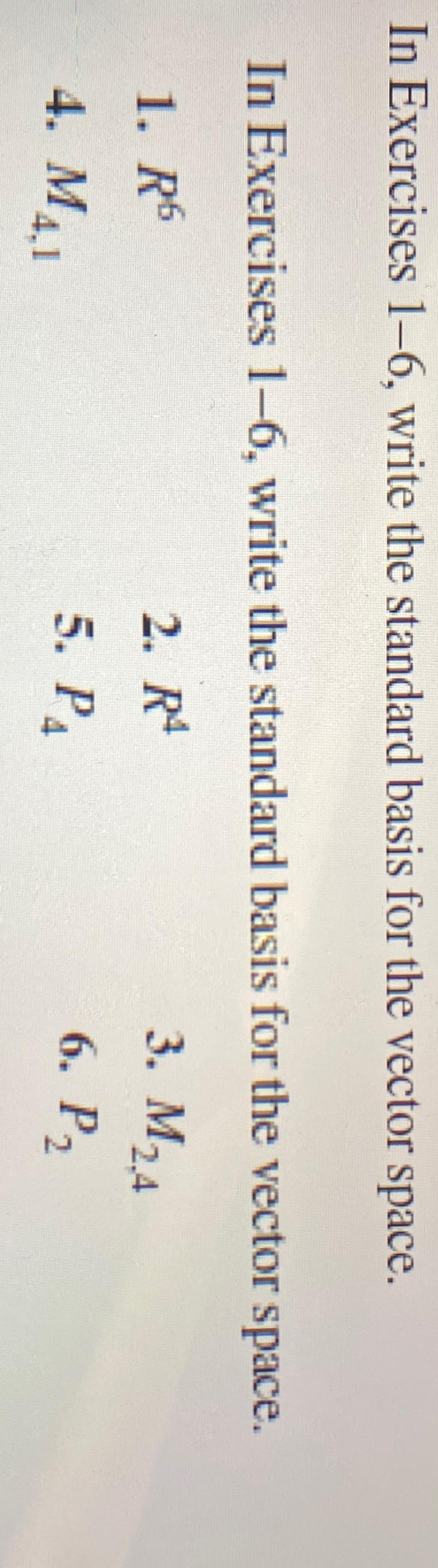 Solved In Exercises 1-6, ﻿write the standard basis for the | Chegg.com