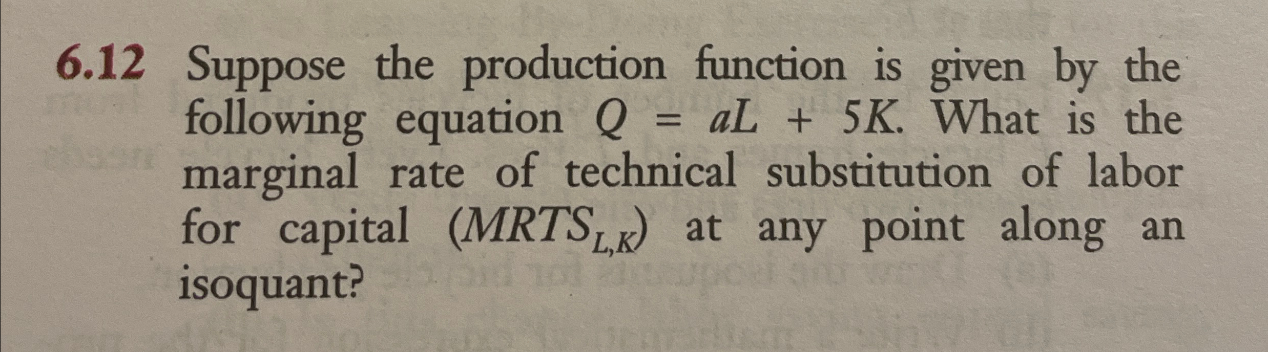 Solved 6.12 ﻿Suppose the production function is given by the | Chegg.com