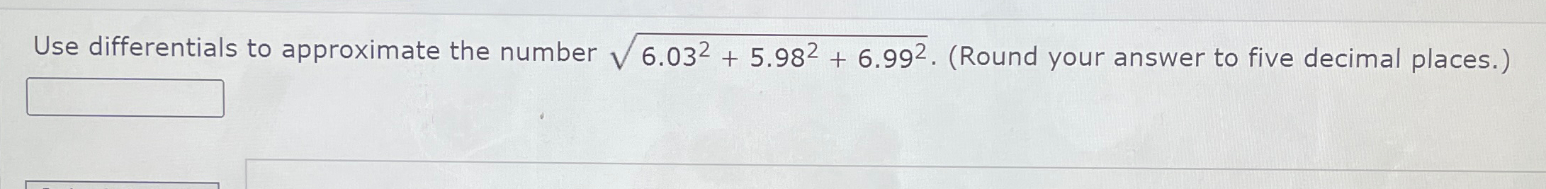 Solved Use differentials to approximate the number | Chegg.com