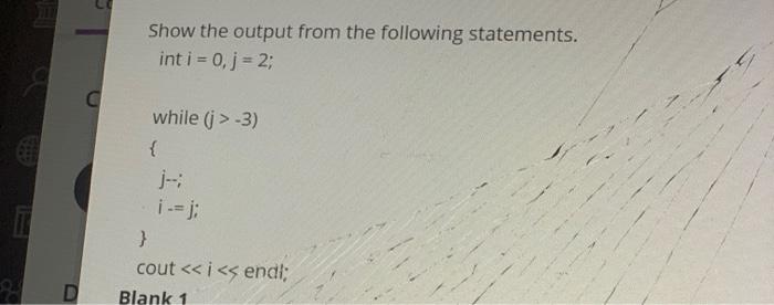 Solved Show the output from the following statements. int | Chegg.com