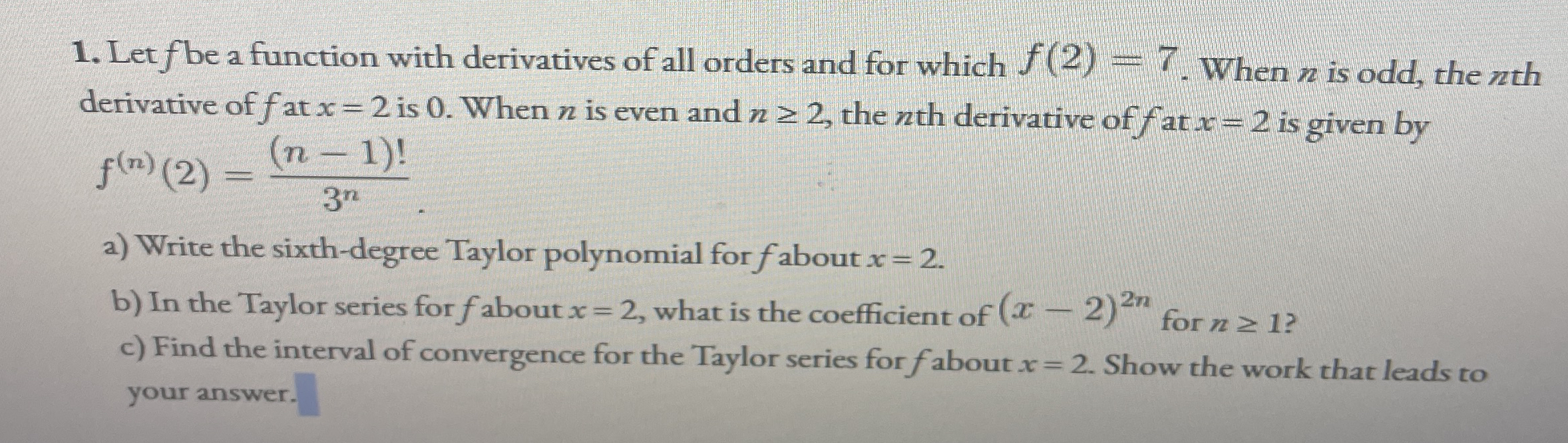 Solved Let f ﻿be a function with derivatives of all orders | Chegg.com