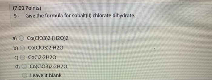 Solved (7.00 Points) 9 Give the formula for cobalt(ii) | Chegg.com