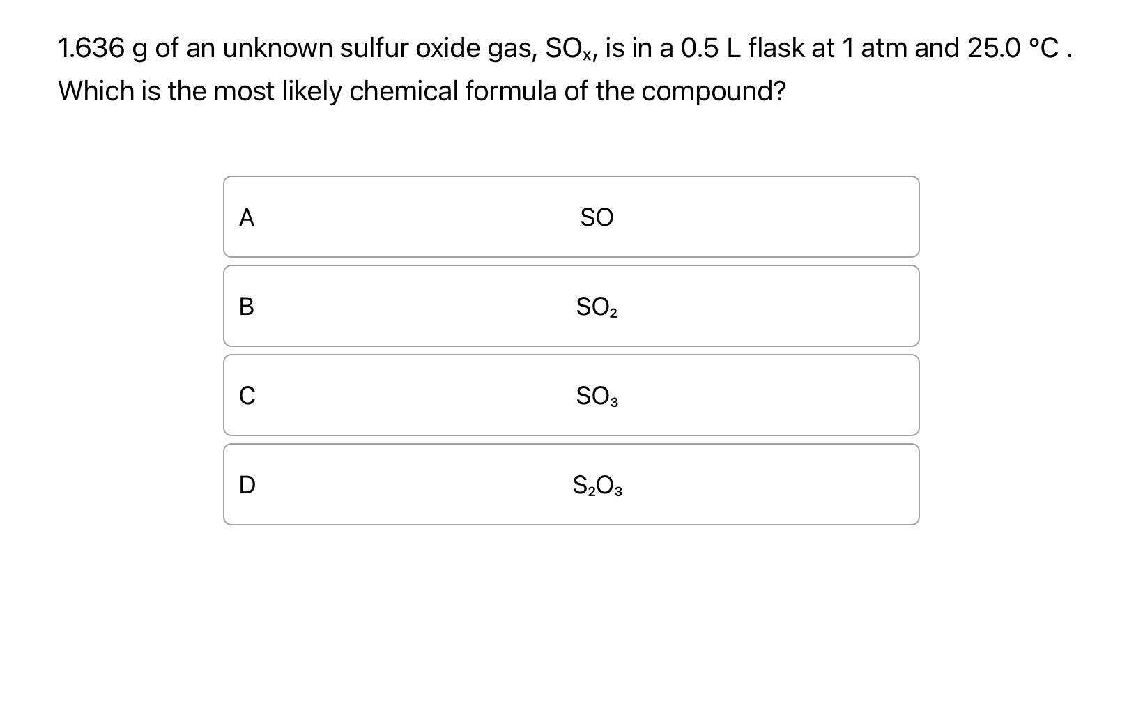 Solved 1.636 ﻿g of an unknown sulfur oxide gas, SOx, ﻿is in | Chegg.com