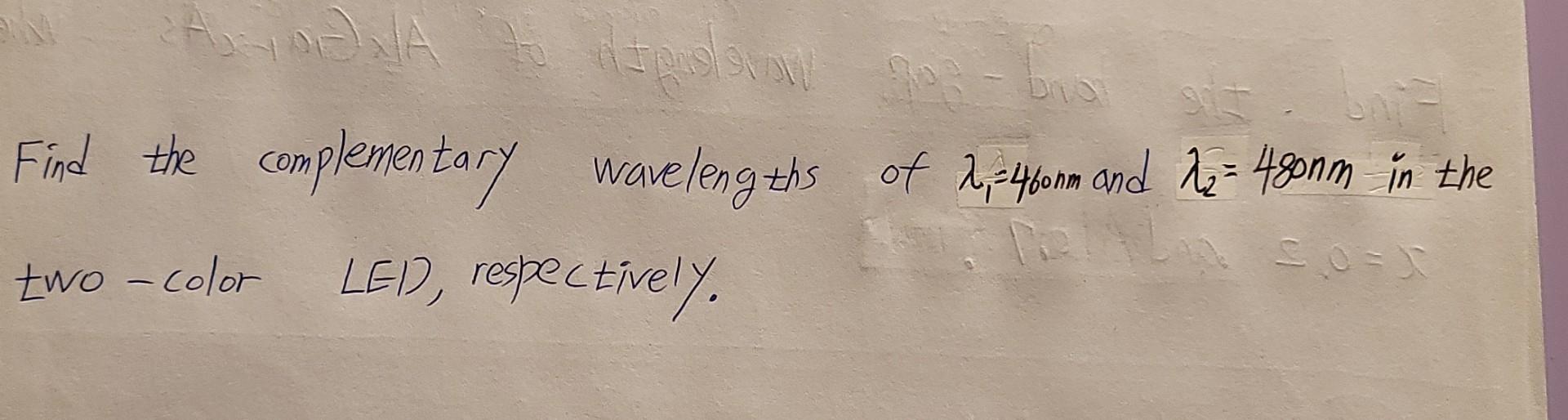 Solved Ada olsan 10 bus Find the complementary wavelengths | Chegg.com