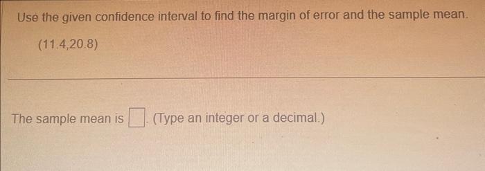 Solved Use the given confidence interval to find the margin | Chegg.com