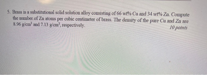 Solved 5. Brass is a substitutional solid solution alloy | Chegg.com