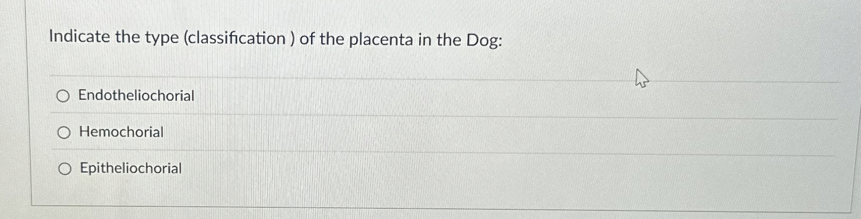 Solved Indicate the type (classification ) ﻿of the placenta | Chegg.com