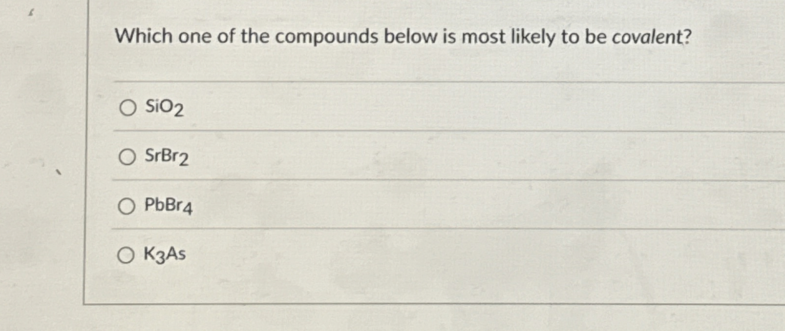 Solved Which one of the compounds below is most likely to be | Chegg.com