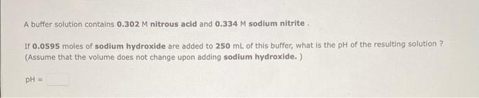 Solved A buffer solution contains 0.302M nitrous acid and | Chegg.com