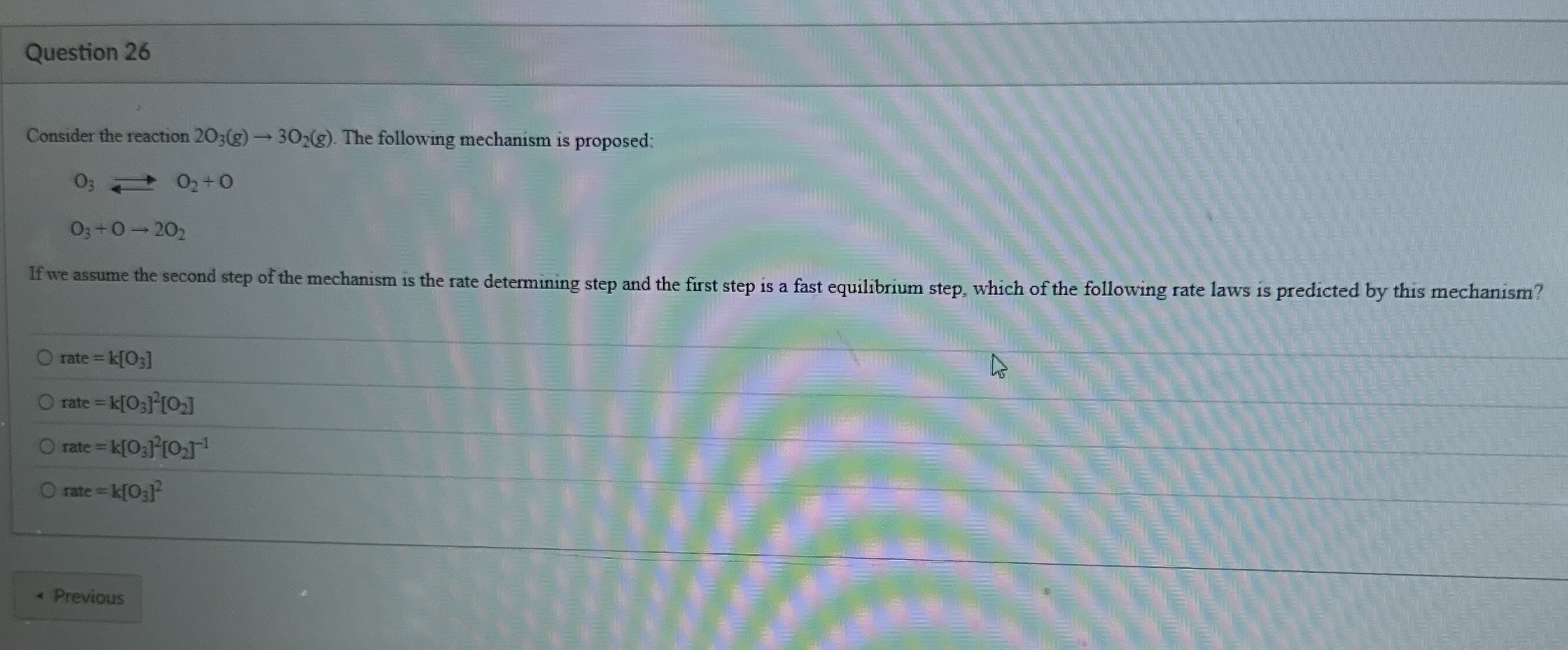 Solved Question 26Consider the reaction 2O3(g)→3O2(g). ﻿The | Chegg.com