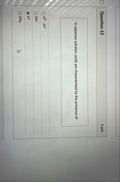 Solved Question 121 ﻿ptsIn aqueous solution, acids are | Chegg.com