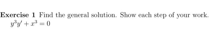 Solved Exercise 1 Find the general solution. Show each step | Chegg.com