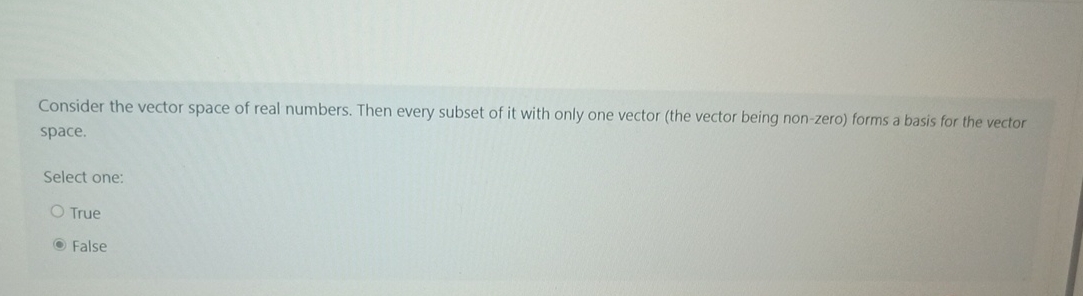 Solved Consider the vector space of real numbers. Then every | Chegg.com