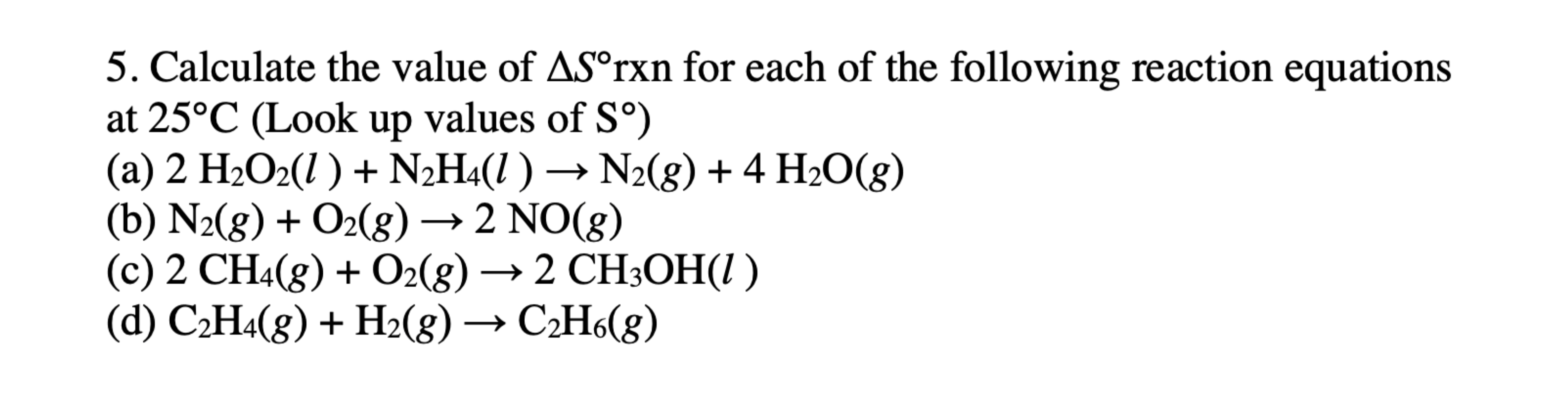 Solved Calculate the value of ΔS°rxn ﻿for each of the | Chegg.com