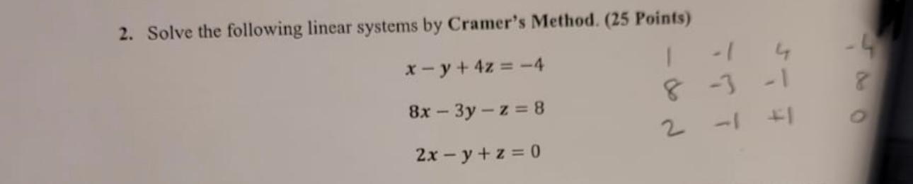 Solved Solve the following linear systems by Cramer's | Chegg.com