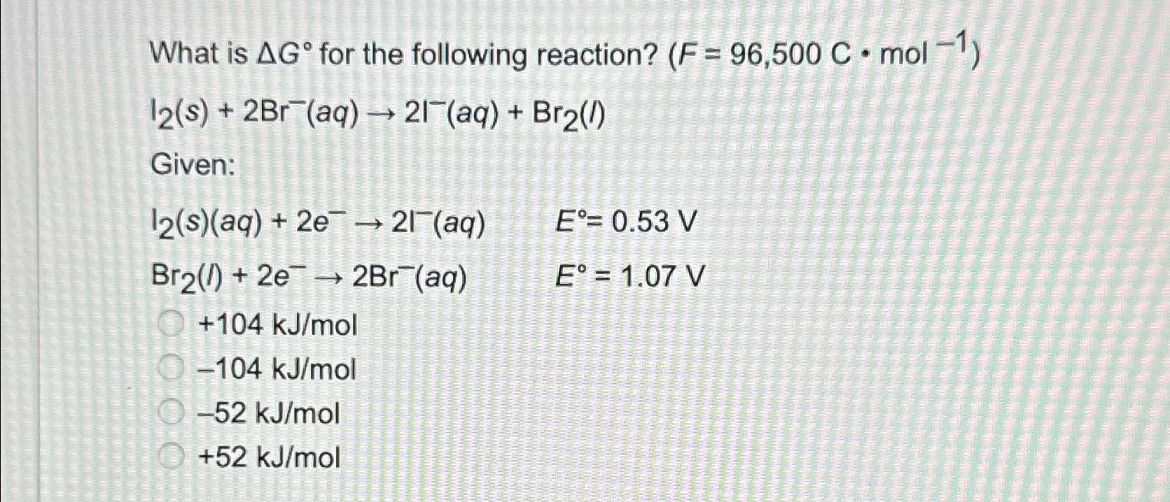 Solved What is ΔG° ﻿for the following reaction? | Chegg.com