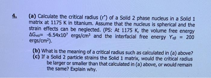 Solved 4. (a) Calculate the critical radius (r") of a Solid | Chegg.com