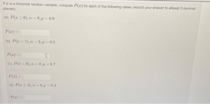Solved If X Is A Binomial Random Variable Compute Px For