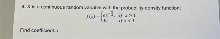 Solved 4. X is a continuous random variable with the | Chegg.com