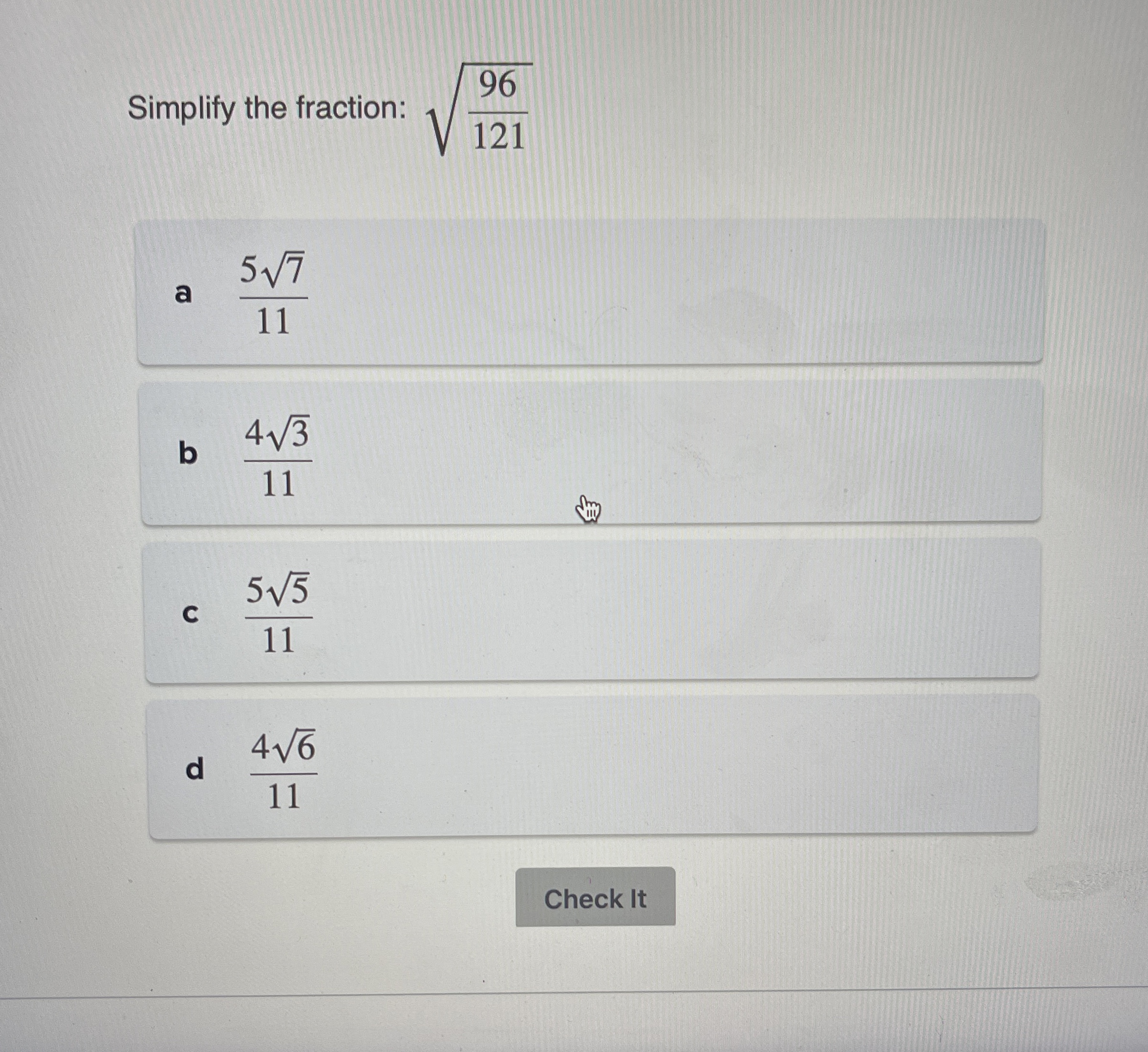 Solved Simplify the fraction: 961212a 57211b 43211c 55211d | Chegg.com
