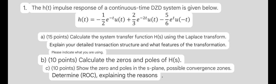 Solved The h(t) ﻿impulse response of a continuous-time DZD | Chegg.com