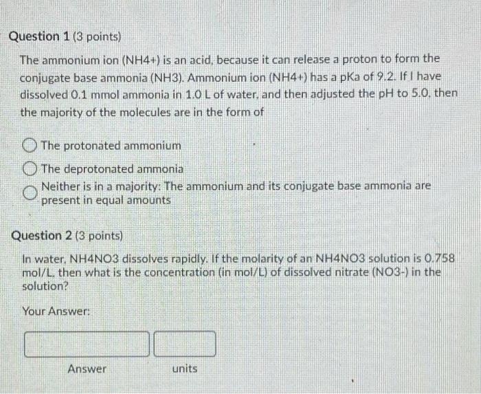 Solved Question 1 (3 points) The ammonium ion (NH4+) is an | Chegg.com