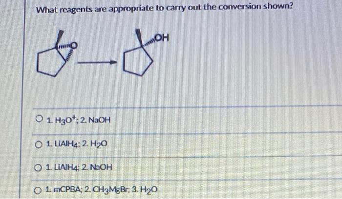 Solved What reagents are appropriate to carry out the | Chegg.com Solved What reagents are appropriate to carry out the | Chegg.com