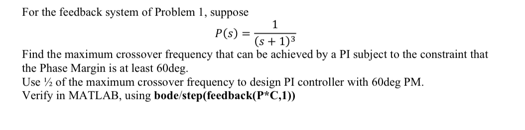 Solved For the feedback system of Problem 1, | Chegg.com