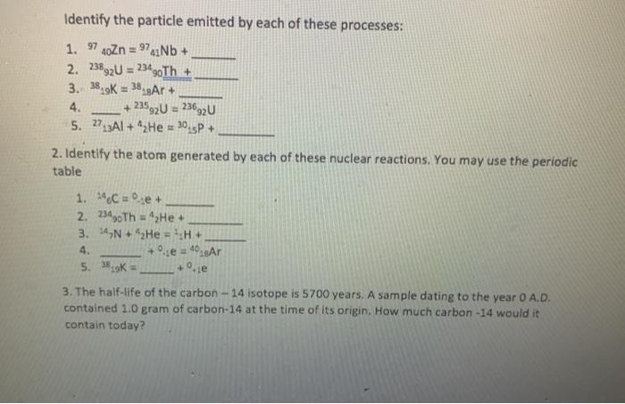 Solved Identify the particle emitted by each of these | Chegg.com