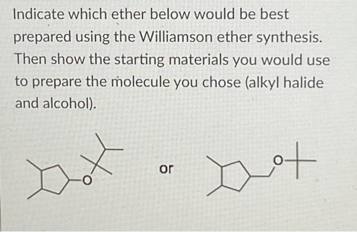 Solved Indicate Which Ether Below Would Be Best Prepared