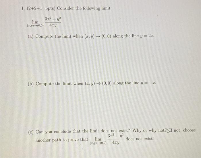Solved 1. (2+2+1=5pts) Consider the following limit. | Chegg.com