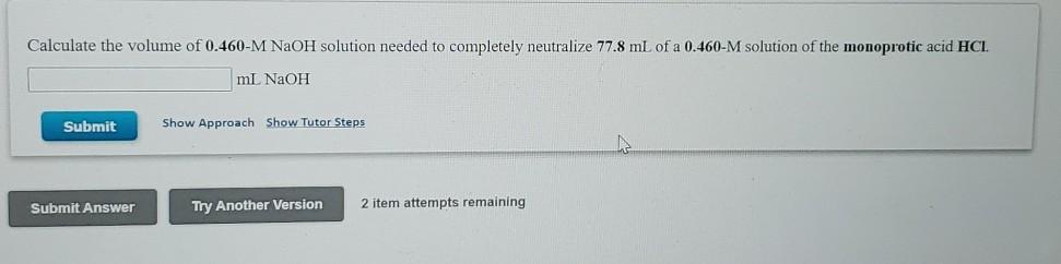 Solved Calculate the volume of 0.460-M NaOH solution needed | Chegg.com