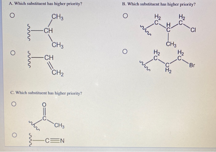 Solved A. Which substituent has higher priority? B. Which | Chegg.com