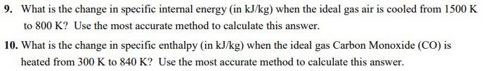 Solved 9. What is the change in specific internal energy (in | Chegg.com