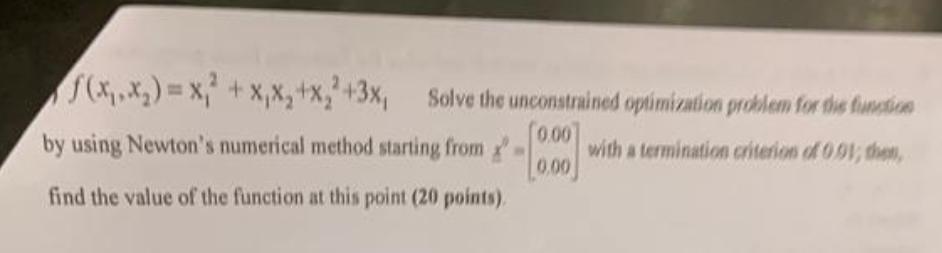 Solved f(x1,x2)=x12+x1x2+x22+3x1, ﻿Solve the unconstrained | Chegg.com