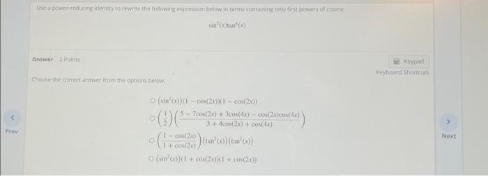 Solved use a power reducing identity to rewrite the | Chegg.com