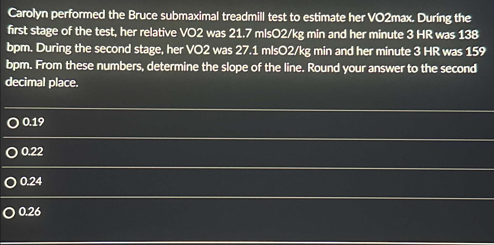 Solved Carolyn performed the Bruce submaximal treadmill test | Chegg.com
