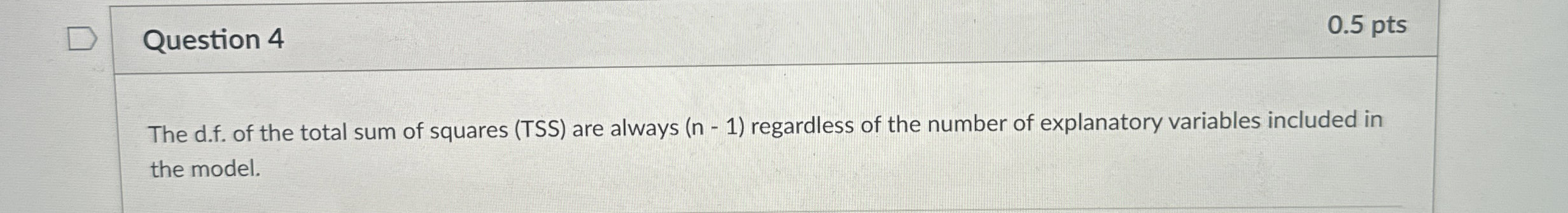 Solved Question 4The d.f. ﻿of the total sum of squares (TSS) | Chegg.com