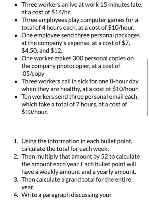 - Three workers arrive at work 15 minutes late, at a | Chegg.com